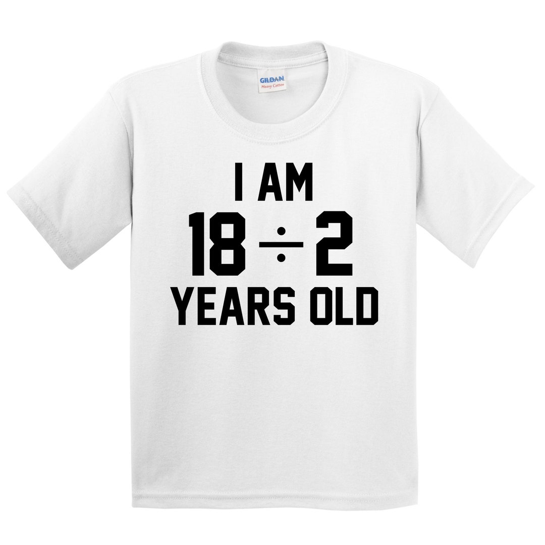 Kids 9th Birthday Shirt I Am 18 Divided By 2 9 Years Old Etsy UK