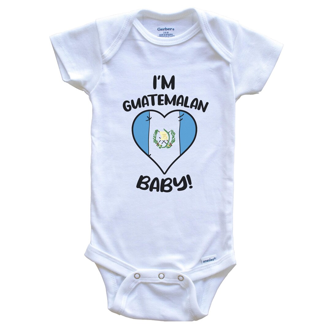I'm Guatemalan Baby! Funny Guatemala Flag Heart One Piece Baby Bodysuit ...