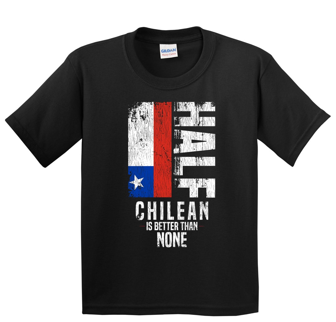 Kids Chilean Shirt - Chilean Gift - Funny Chilean Flag Shirt - Chile ...