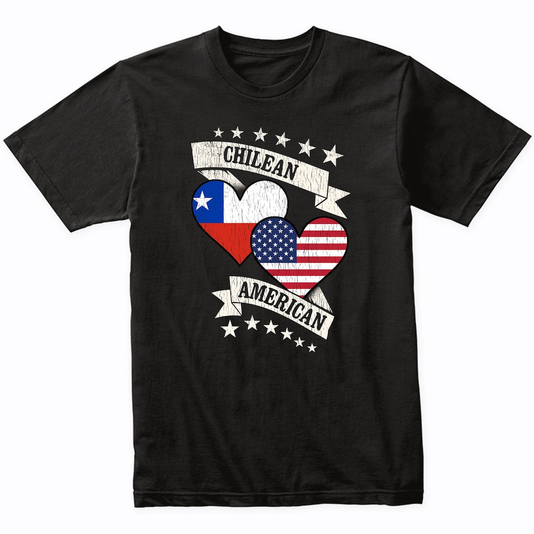 Chilean American Heart Flags Chile USA T-shirt - Chile Shirt Gift Idea ...