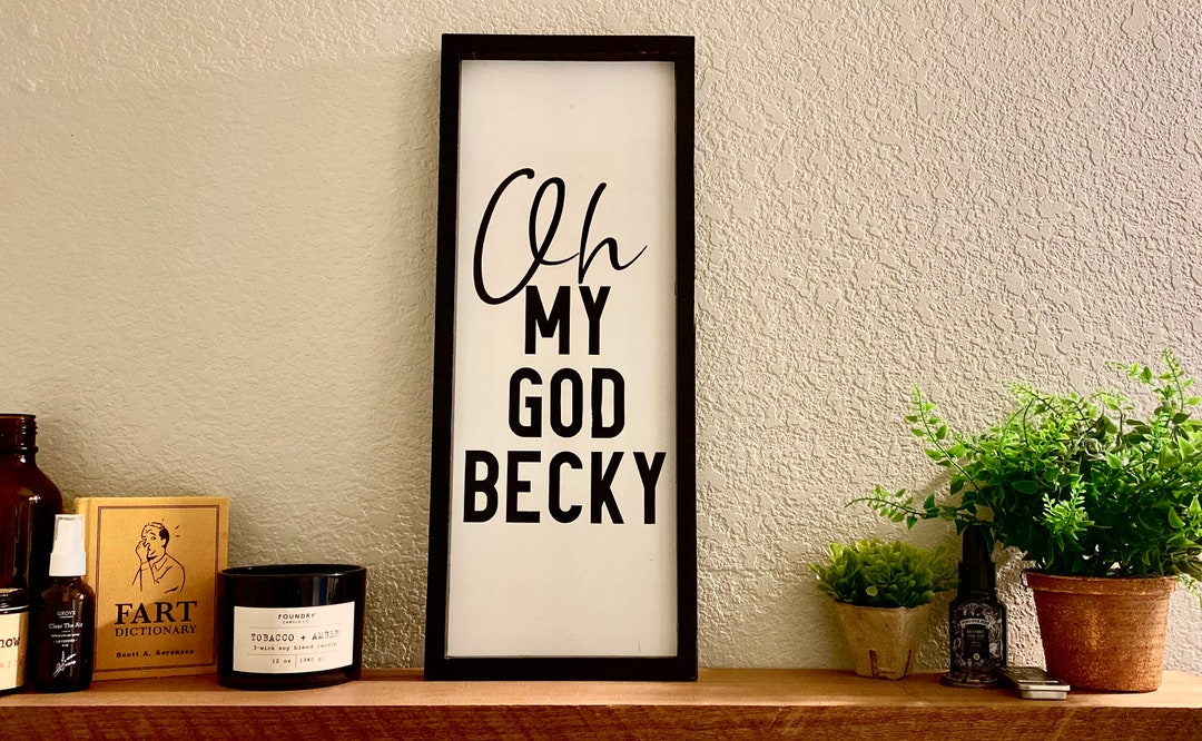 Oh My God Becky Bathroom Sign Hip Hop Lyrics Rap Funny Sign Rap Sign ...