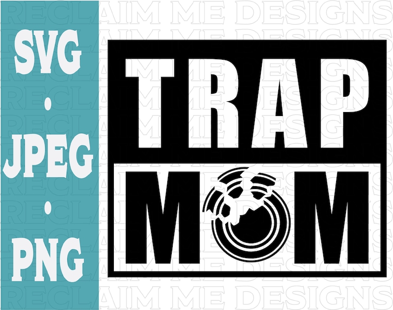 Trap Mom Svg,png,and JPEG File - Etsy