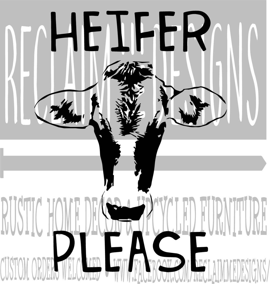 Heifer Please SVG,PNG, and JPEG File - Etsy