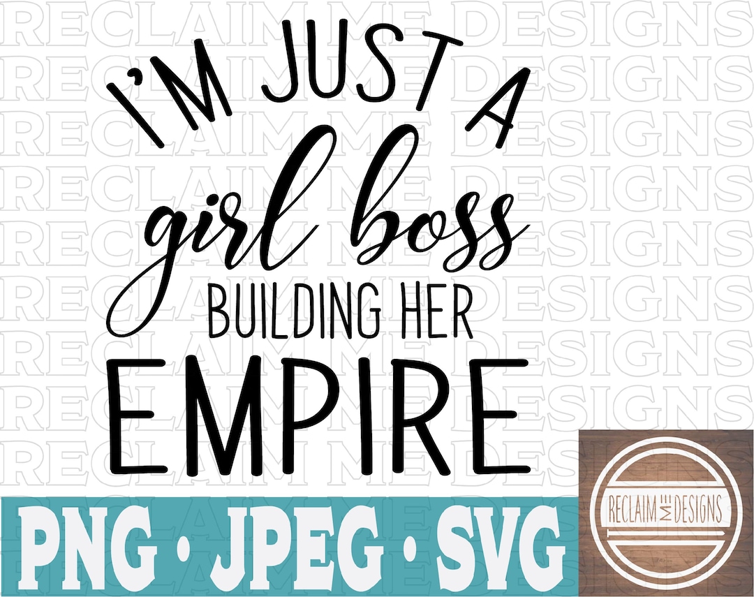 I'm Just a Girl Boss SVG,JPEG, and PNG File - Etsy