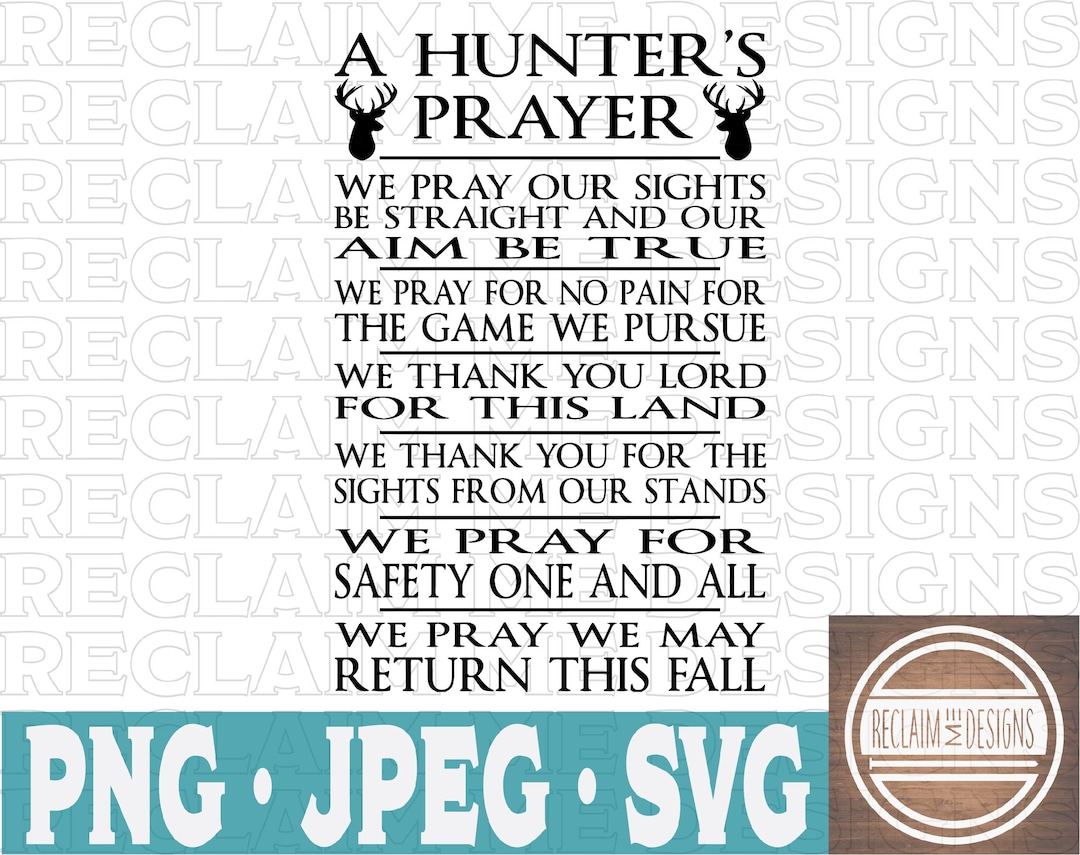 A Hunter's Prayer SVG,PNG and JPEG Downloadable File - Etsy