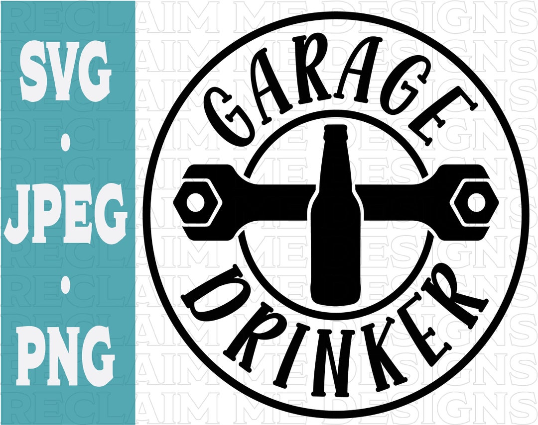 Garage Drinker SVG, PNG, and JPEG File - Etsy