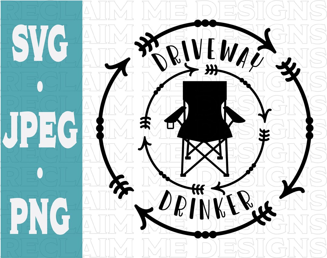 Driveway Drinker Svgpngand JPEG File - Etsy