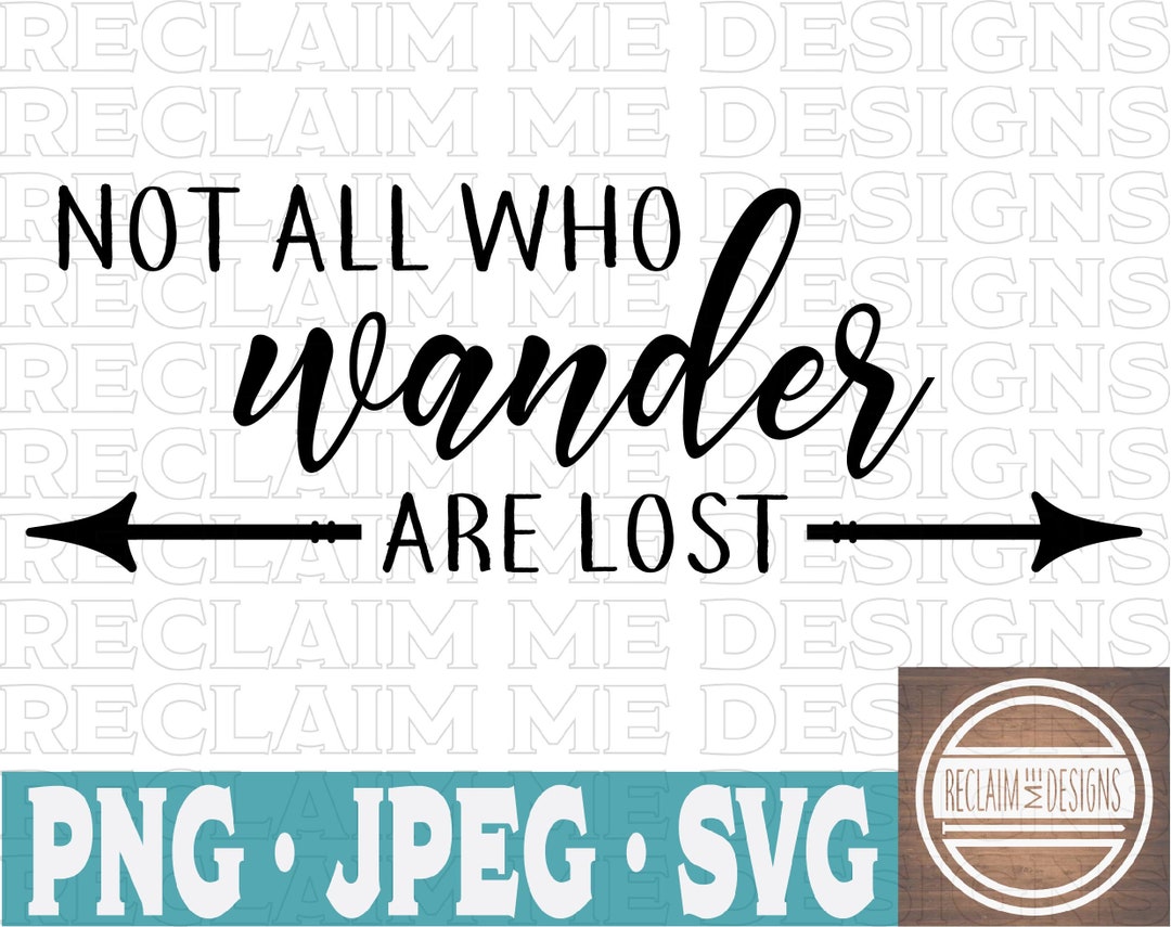 Not All Who Wander Are Lost Arrows JPEG,SVG, PNG File - Etsy
