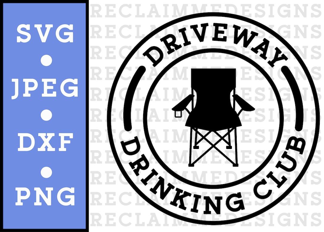 Driveway Drinking Club SVG, PNG, JPEG, Dxf File - Etsy