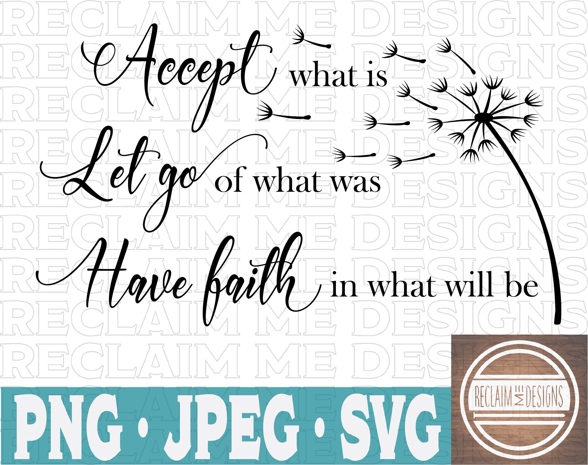 Accept what is Let go of what was Have faith in what will be | Etsy