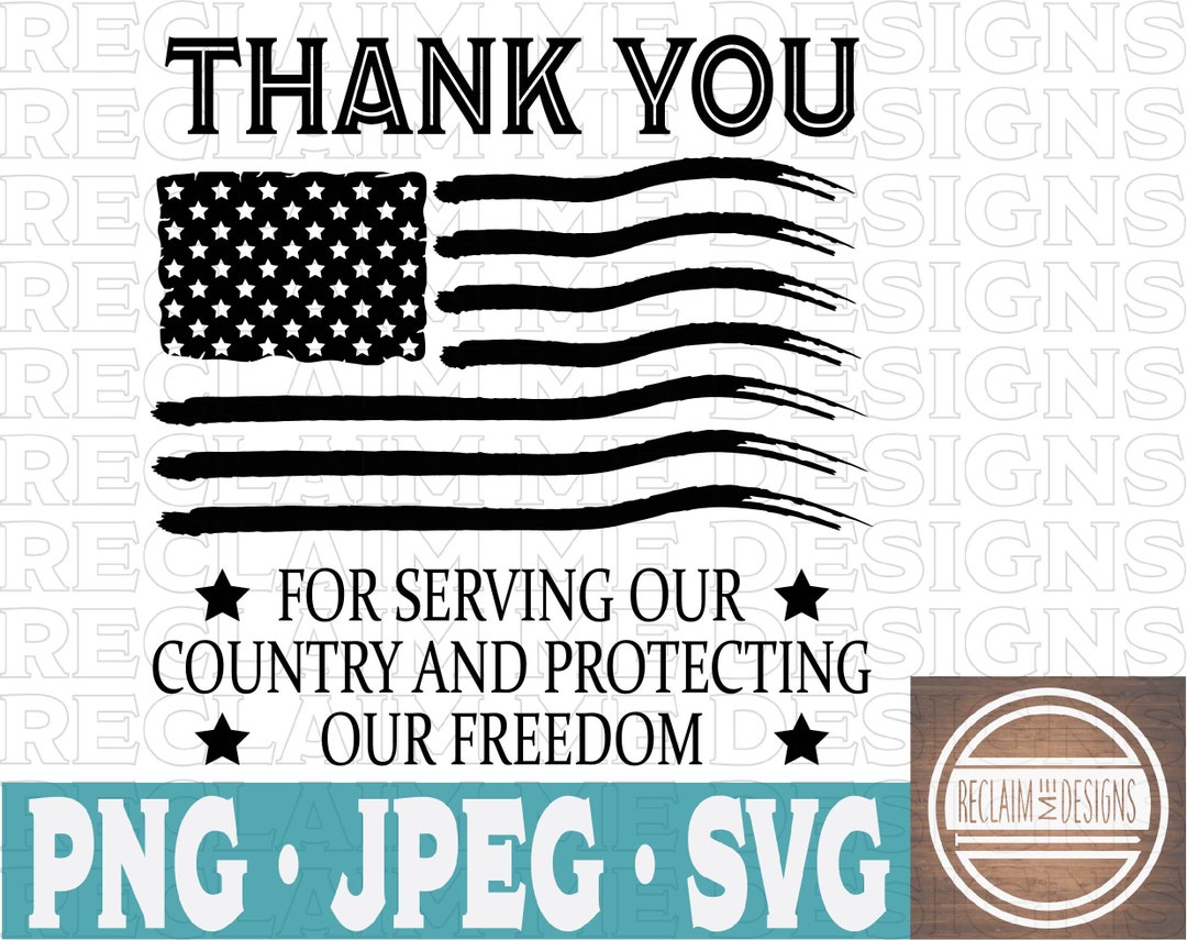 Thank You for Serving Our Country SVG,PNG, and JPEG File - Etsy