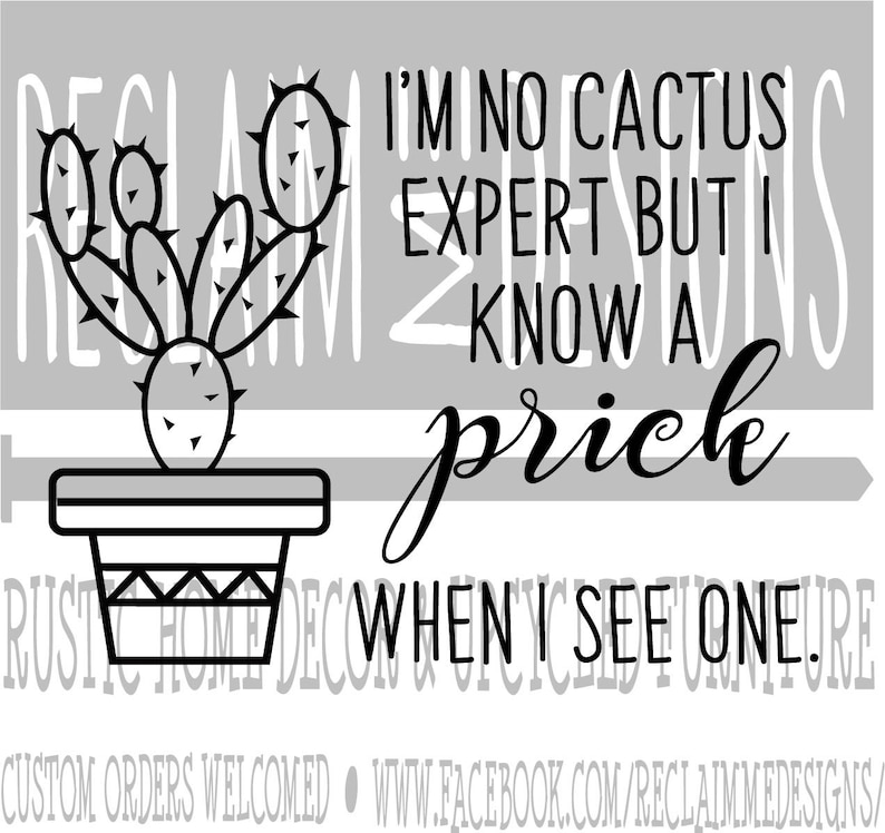 I'm no cactus expert but I know a prick when I see one | Etsy