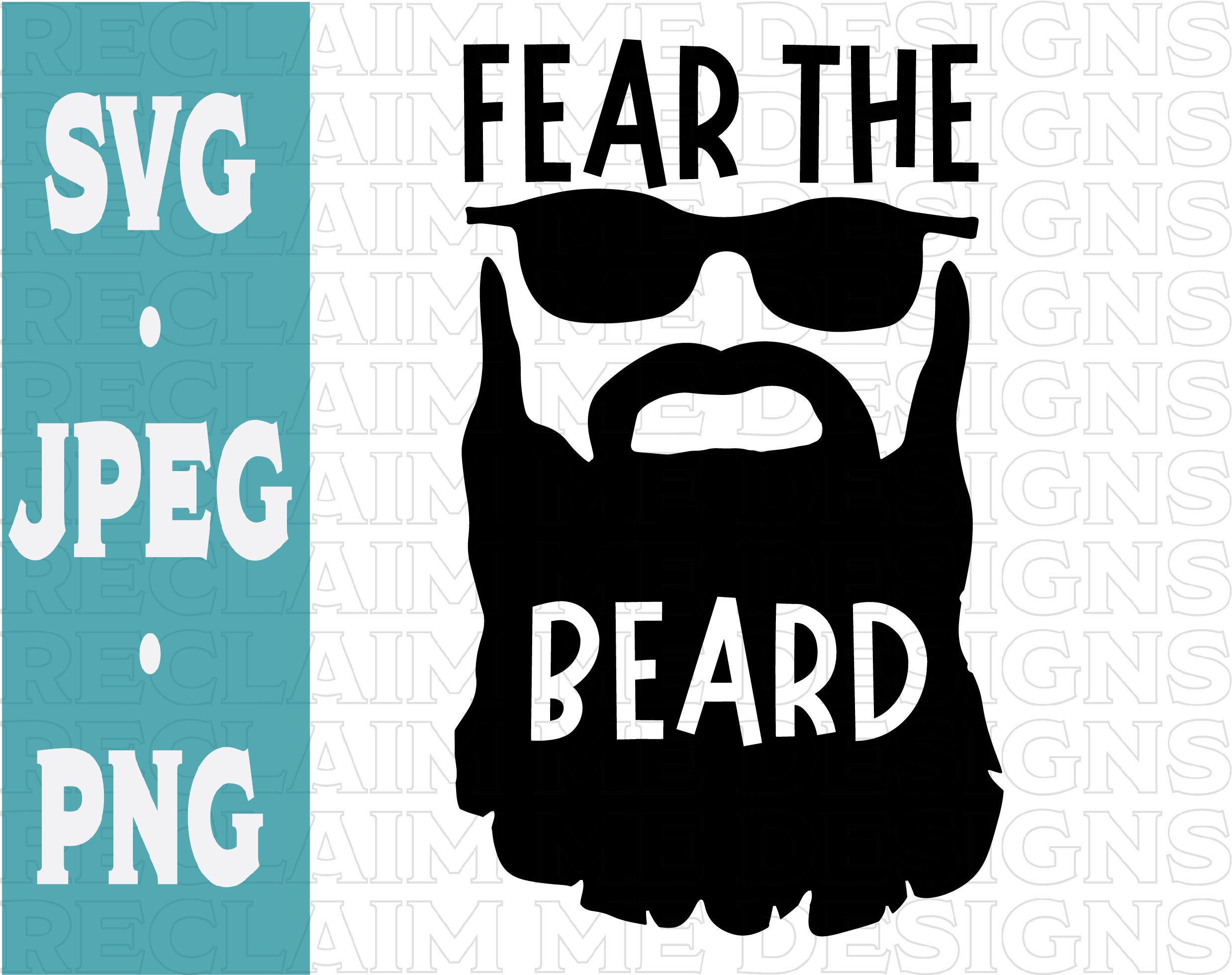 Fear the Beard SVG,PNG, and JPEG File - Etsy