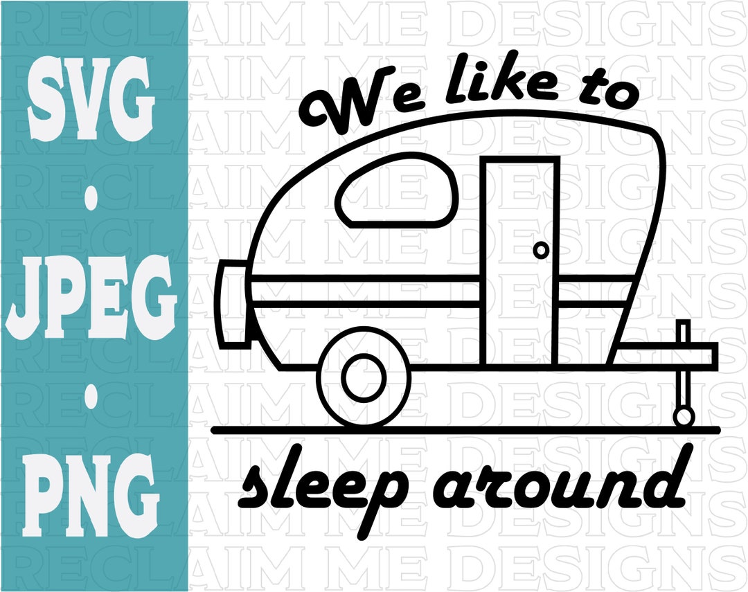 We Like to Sleep Around SVG,PNG, and JPEG File - Etsy