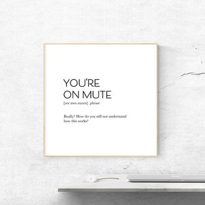 You're on Mute Definition Print, Work From Home Gifts, Home Office ...