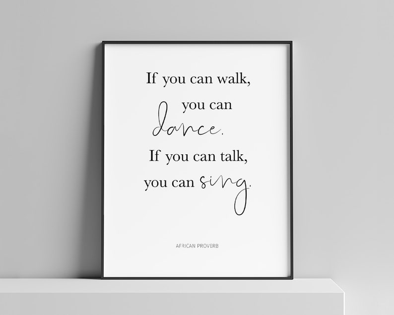 African Proverb Dance Sing Quote Downloadable Print | Etsy