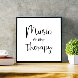 Music Quote, Music Print, Downloadable Prints, Music is My Therapy ...