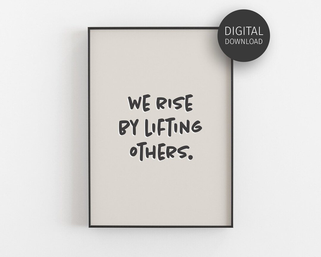 We Rise by Lifting Others Printable Poster Trendy - Etsy
