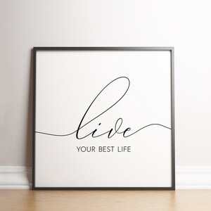 Live Your Best Life Print, Downloadable Prints, Inspirational Quote ...