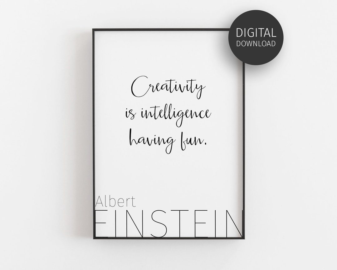 Einstein Quotes, Creativity Poster, Architect Gift Ideas, Just Have Fun ...