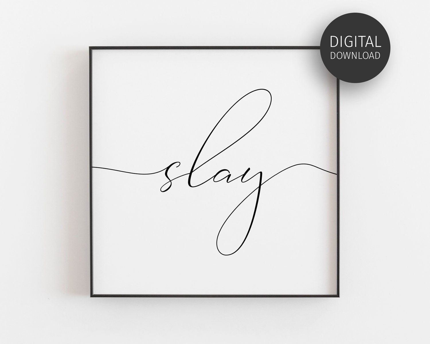 Slay Print Inspirational Downloadable Print Entrepreneur | Etsy