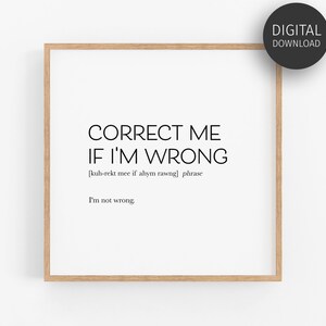 Funny Cubicle Decor, Correct Me If I'm Wrong Print, Printable Office ...