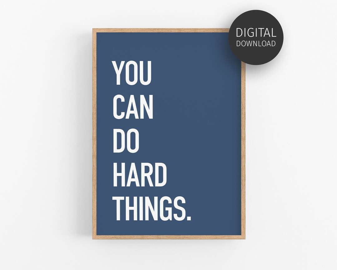 Motivational Wall Art, You Can Do Hard Things Print, Positive ...