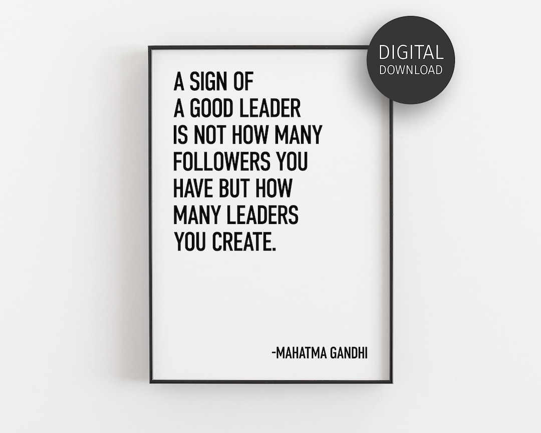 A Sign of a Good Leader Print, Leadership Quote, Printable Gifts ...