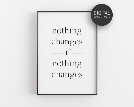 Motivational Prints Change Quote Downloadable Prints - Etsy