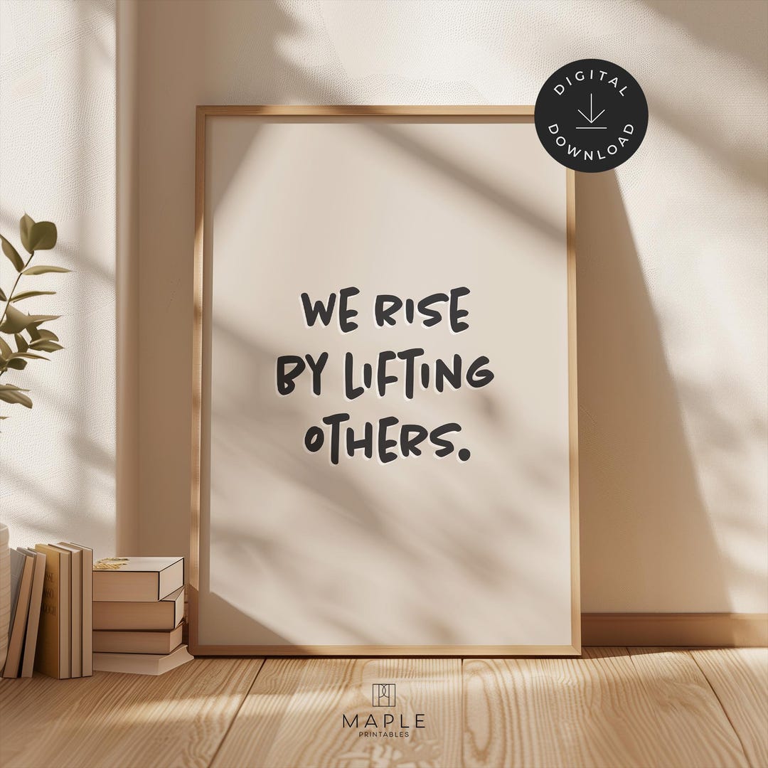 We Rise by Lifting Others Printable Poster, Trendy Inspirational Print ...