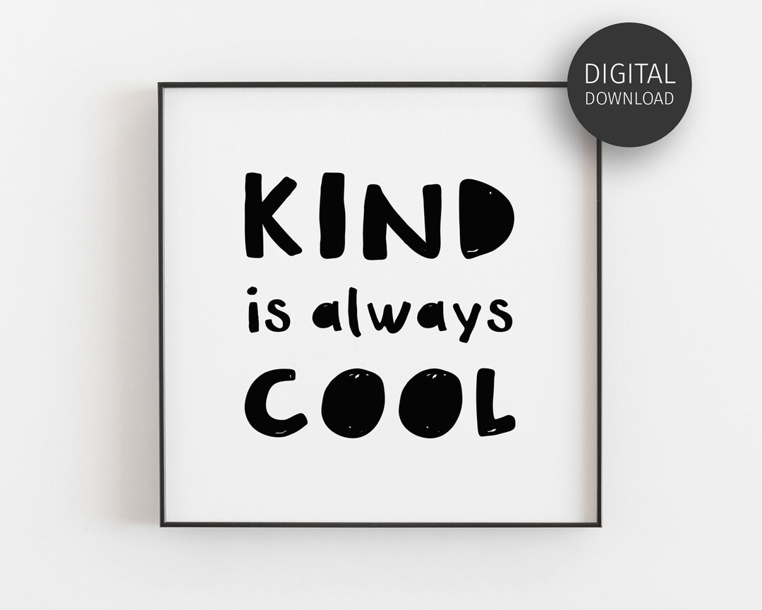 Kind Quote, Downloadable Prints, Kids Room, Classroom Decor, Children ...