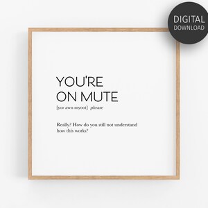 You're on Mute Definition Print, Work From Home Gifts, Home Office ...