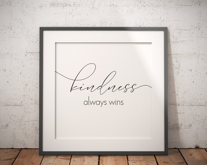 Kindness Print Inspirational Quote Downloadable Prints Be - Etsy