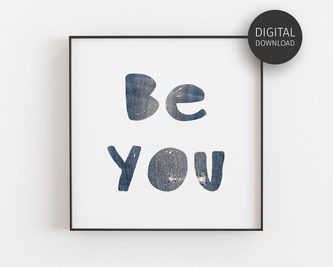 Be You, Classroom Decor, Downloadable Prints, Inspirational Quote ...