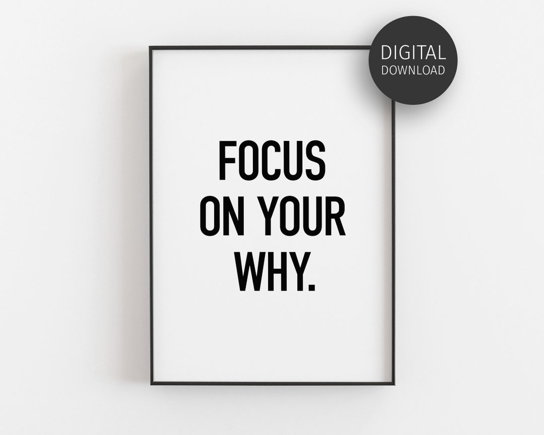 Motivational Poster, Focus on Your Why, Printable Wall Art, Home Office ...