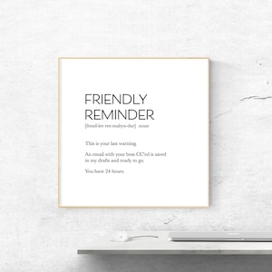 Funny Work Decor, Friendly Reminder Print, Printable Office Wall Art ...