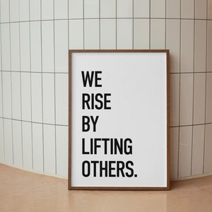 We Rise by Lifting Others Poster, Printable Office Wall Art, Leadership ...