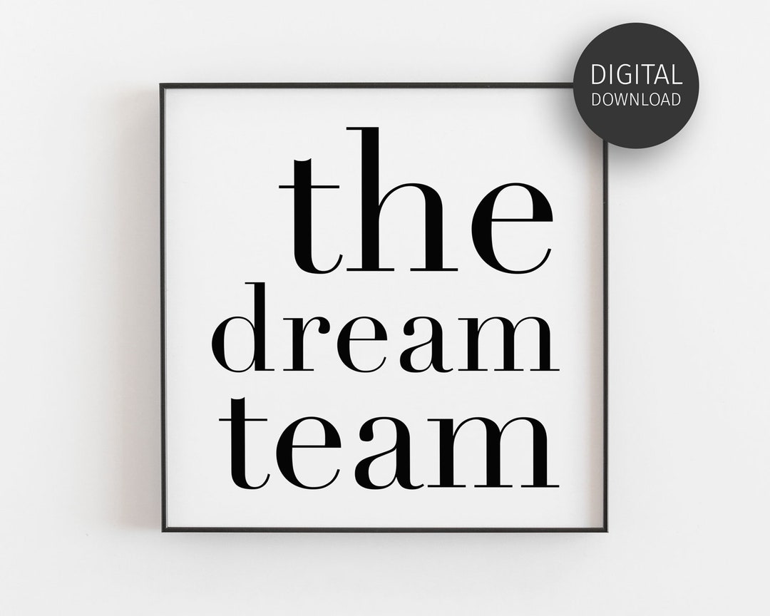 Dream Team Print, Family Quote, Inspirational, Motivational Poster ...