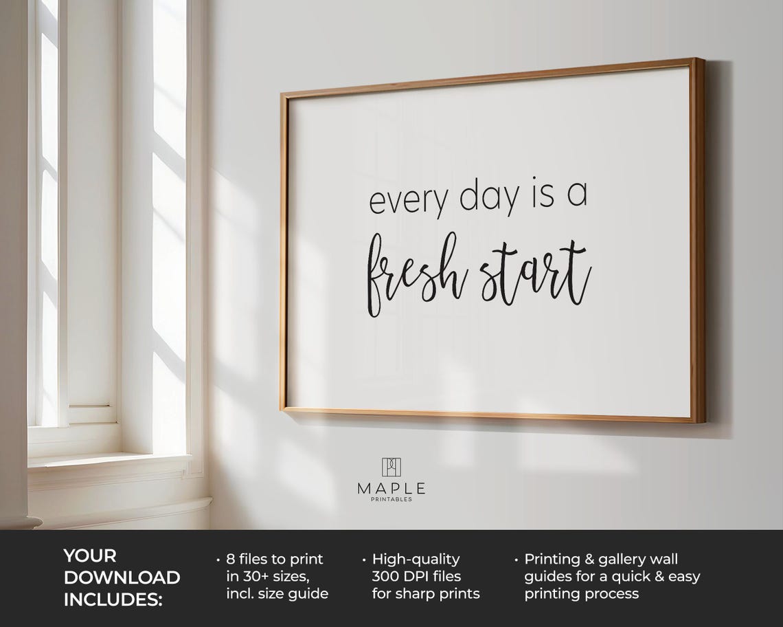 Inspirational Quote, Downloadable Print, Every Day is A Fresh Start ...