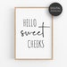 Bathroom Wall Art, Hello Sweet Cheeks, Downloadable Print, Funny ...