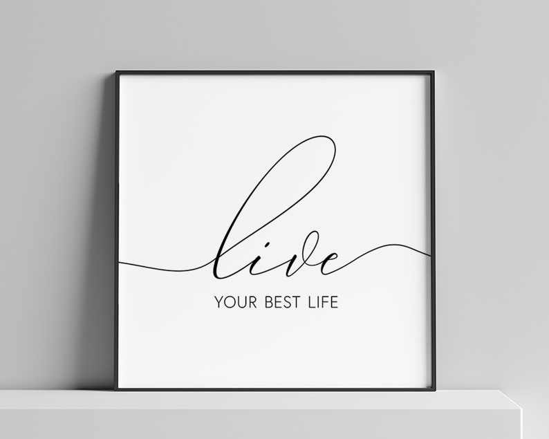 Live Your Best Life Print Downloadable Prints Inspirational | Etsy