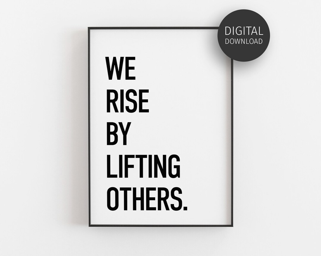 We Rise by Lifting Others Poster, Printable Office Wall Art, Leadership ...