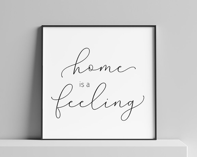 Home Quote Print Downloadable Prints Home is A Feeling Home - Etsy