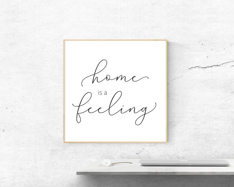 Home Quote Print Downloadable Prints Home is A Feeling Home | Etsy