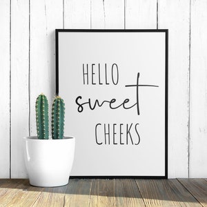 Bathroom Wall Art, Hello Sweet Cheeks, Downloadable Print, Funny ...