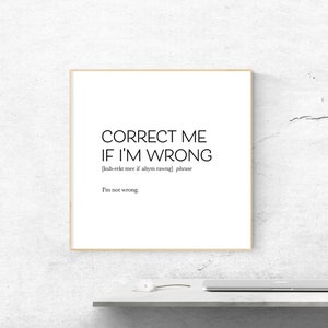 Funny Cubicle Decor, Correct Me If I'm Wrong Print, Printable Office ...