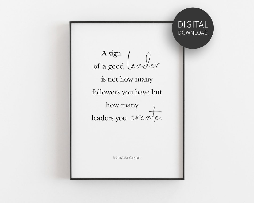 A Sign of a Good Leader Print, Leadership Quote, Printable Gifts ...