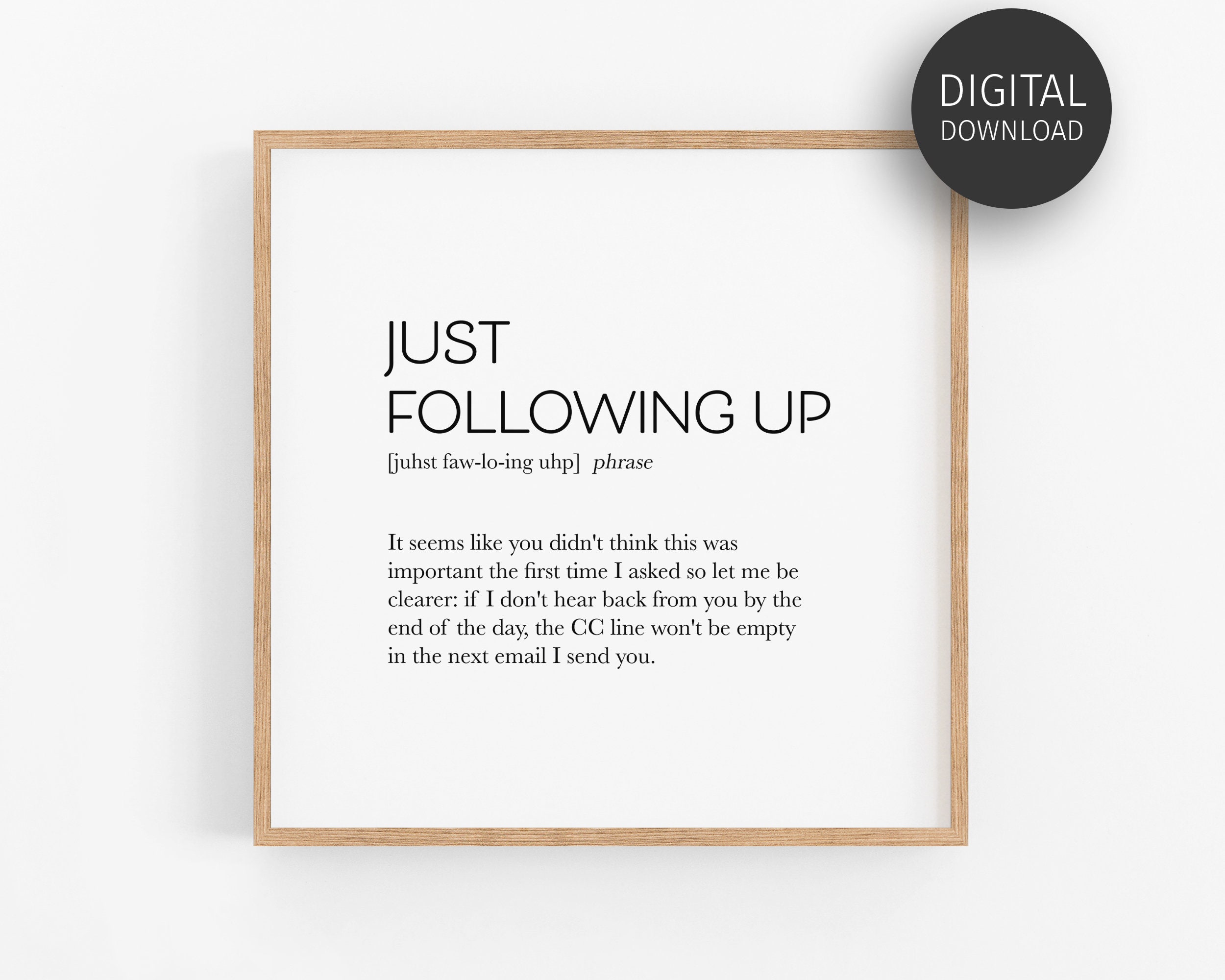 Funny Office Decor, Just Following up Print, Printable Workplace Poster ...