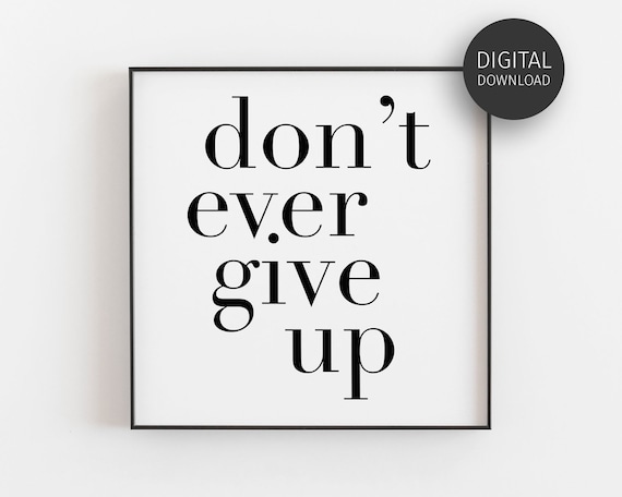 Never Give Up Motivational Poster Inspirational | Etsy