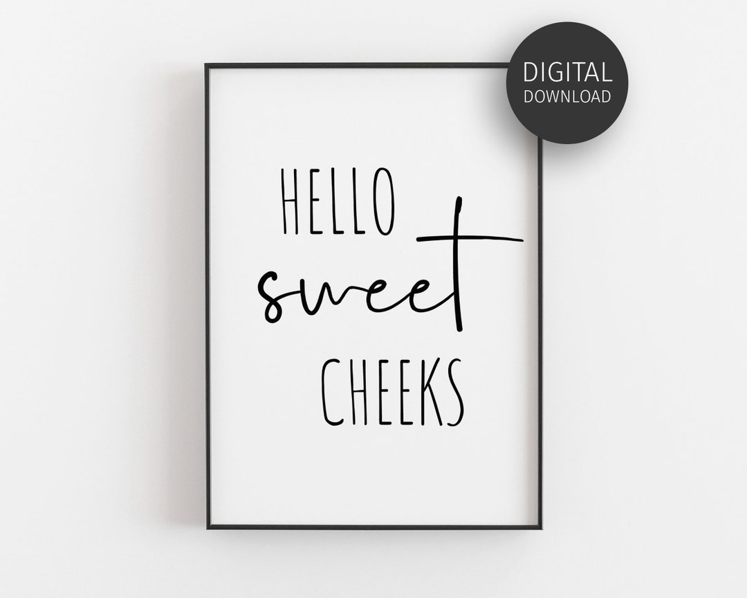 Bathroom Wall Art Hello Sweet Cheeks Downloadable Print - Etsy